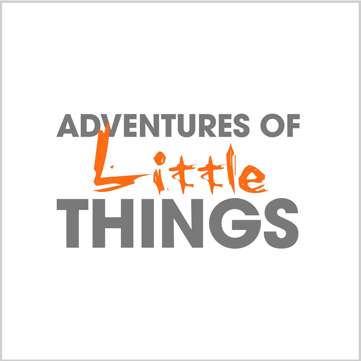 Adventures of Little Things | Shop NAFA